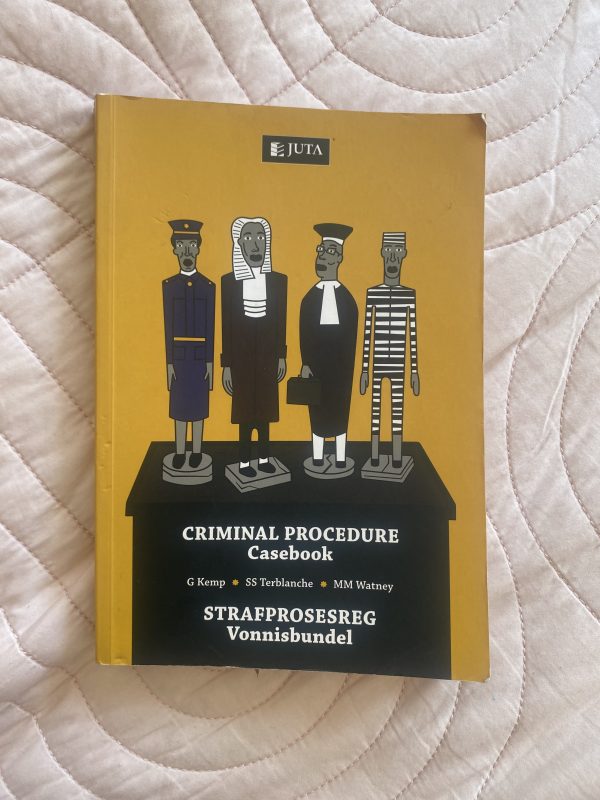 Criminal Procedure Casebook by G. Kemp, S.S. Terblanche & M.M. Watney ...